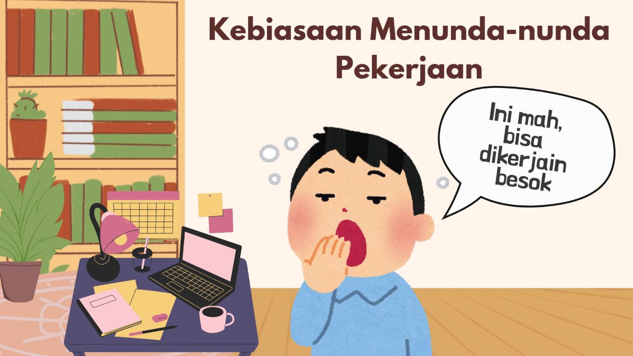 Mengatasi Kebiasaan Menunda-nunda Pekerjaan
